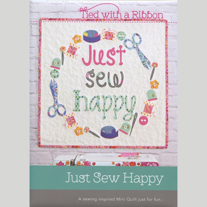 Just Sew Happy Quilt Pattern - Quilting Fabrics, Sewing Tools ...
